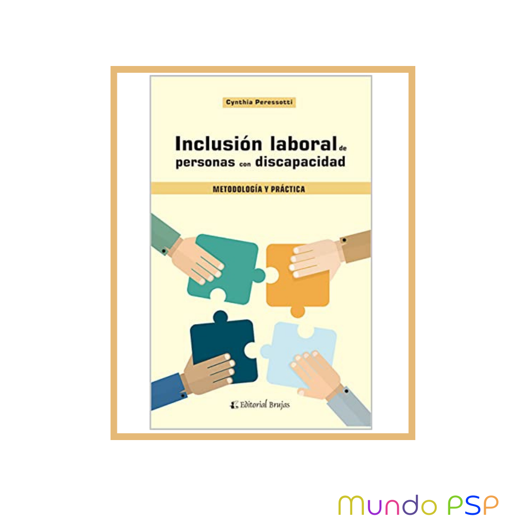 Inclusión laboral de personas con discapacidad – Mundo Pspicopé